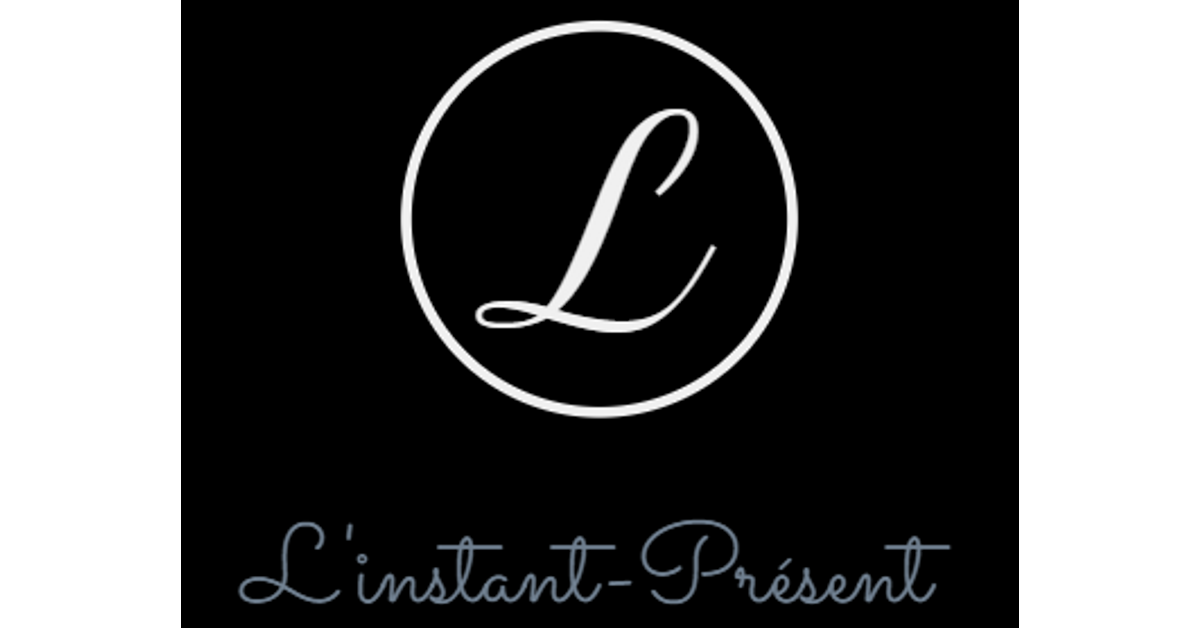 L'Instant Présent | L'Art de l'Essentiel – L'instant-présent